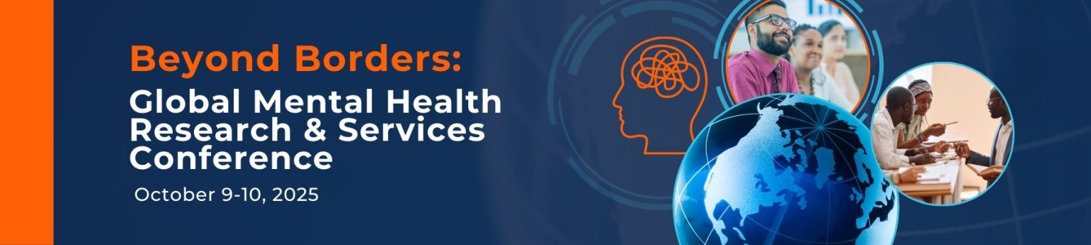 Beyond Borders: Global Mental Health Research and Services Conference ...