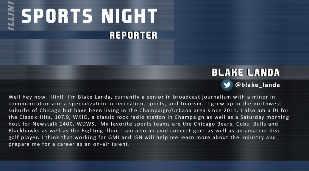 Blake Landa – Reporter | Illini Sports Night